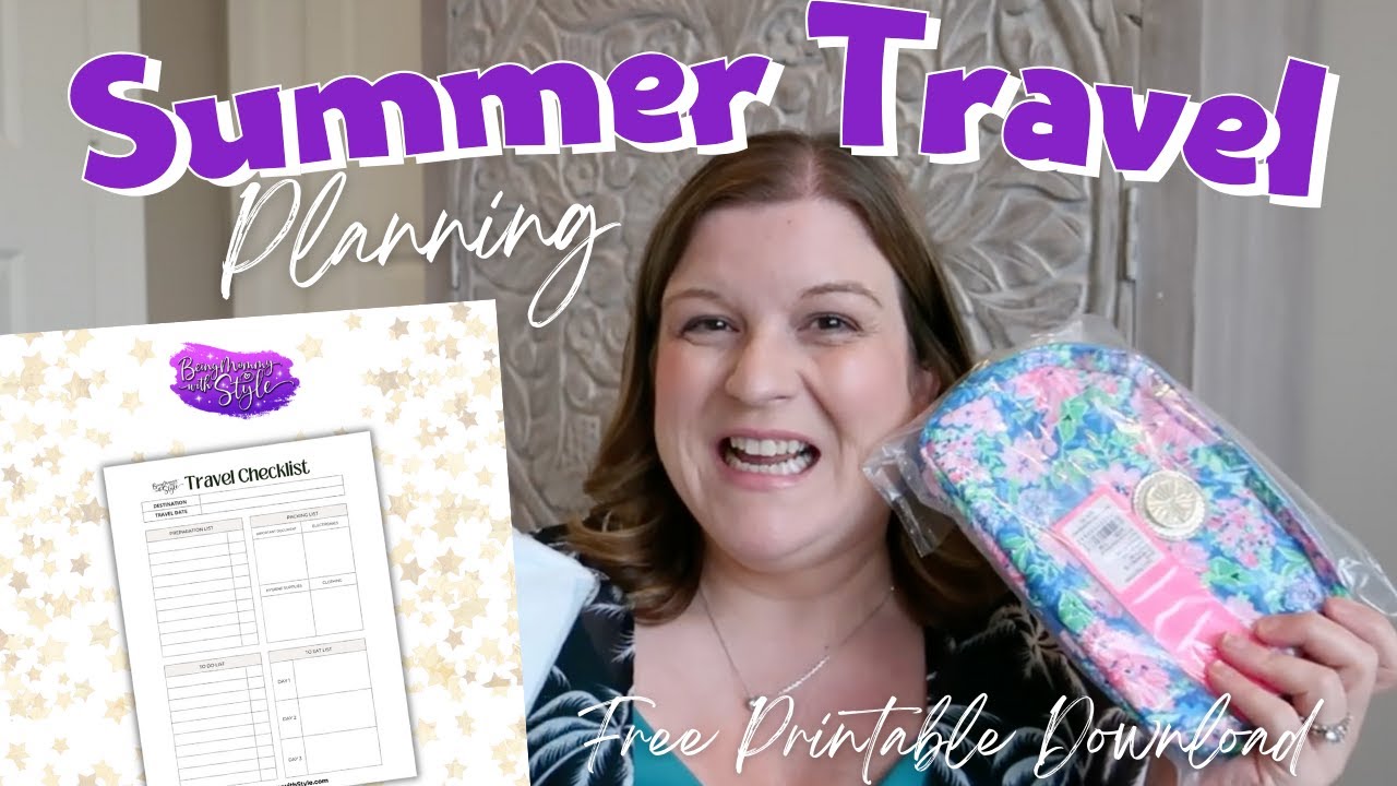 Summer Travel Planning | Family Trip Checklist - YouTube