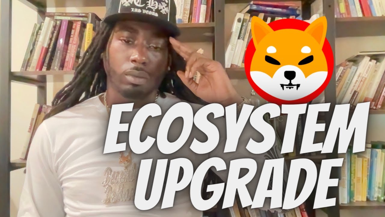 Shiba Inu Entire Ecosystem Upgrade Don't Miss - YouTube