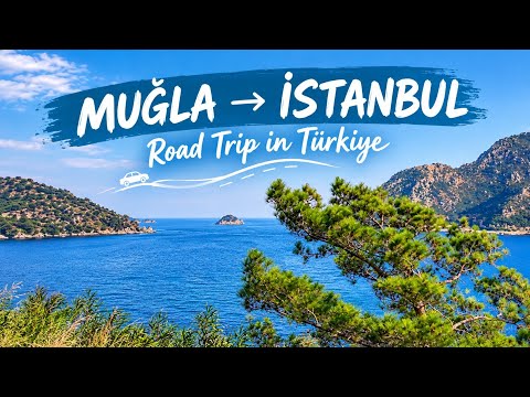 Muğla’dan İstanbul’a Yolculuk | Türkiye’de Uzun Bir Yol ve Manzara 🌿🚗
