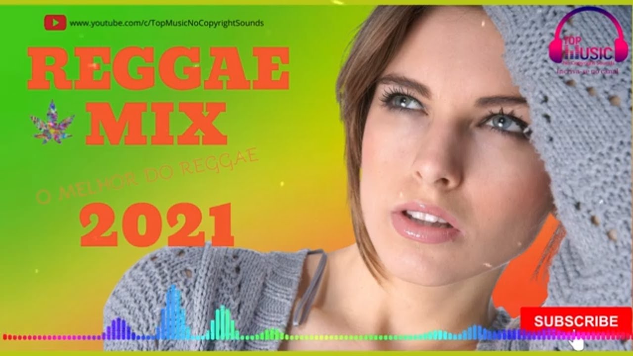 ⭐Reggae Mix 2021e O Melhor do Reggae Internacional 2020 Sua Musica⭐ ...