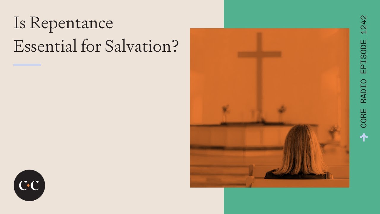 Is Repentance Essential for Salvation? - YouTube