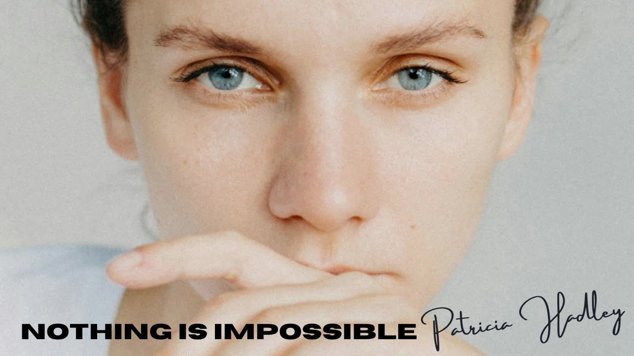 Nothing Is Impossible Patricia Hadley Global Jesus Christ Worship x264 ...