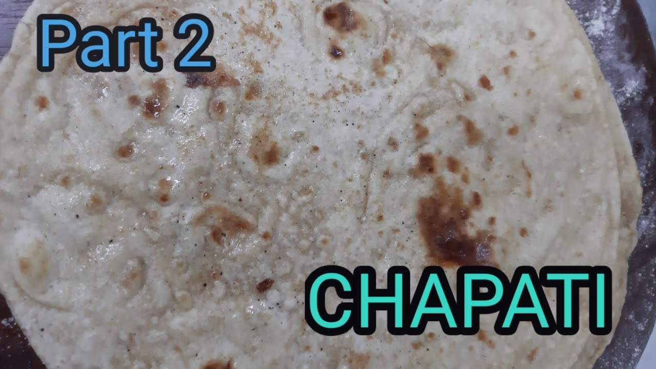 HOW TO MAKE CHAPATI《Part 2》 - YouTube