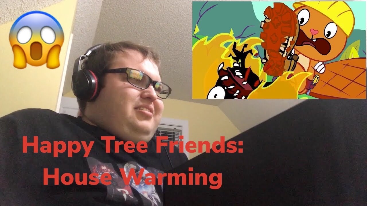 Happy Tree Friends: House Warming (Reaction) - YouTube