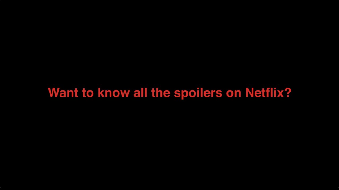 Netflix Spoiler Campaign - YouTube