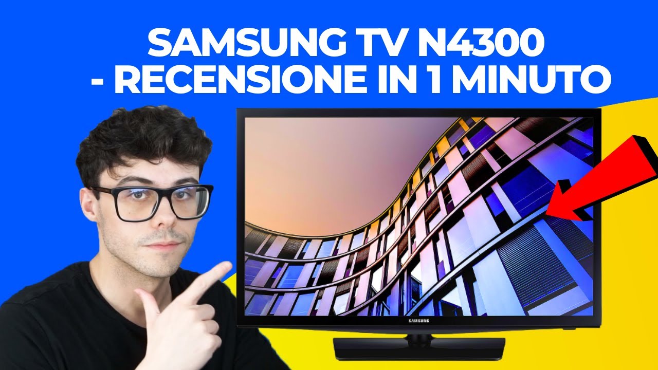 SAMSUNG TV N4300 SMART TV 24 POLLICI - RECENSIONE IN 1 MINUTO ...