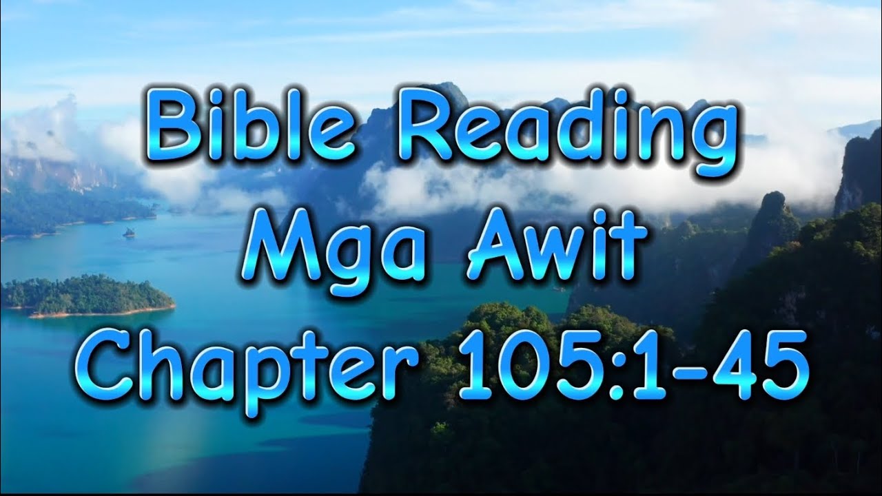 Bible Reading | Mga Awit Chapter 105:1-45 - YouTube