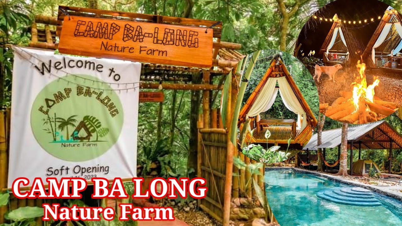 CAMP BA-LONG NATURE FARM / SOBRANG GANDA NEW CAMPING SITE AT LILIW ...