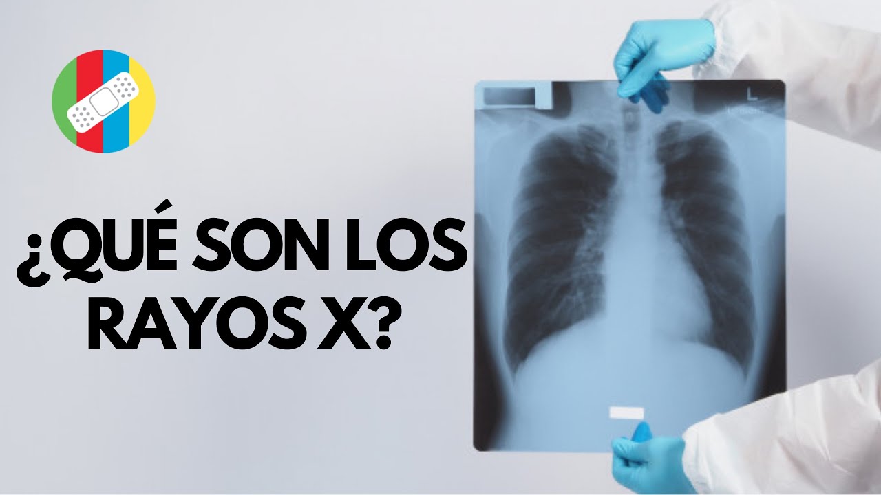 ¿Qué son los Rayos X? - YouTube