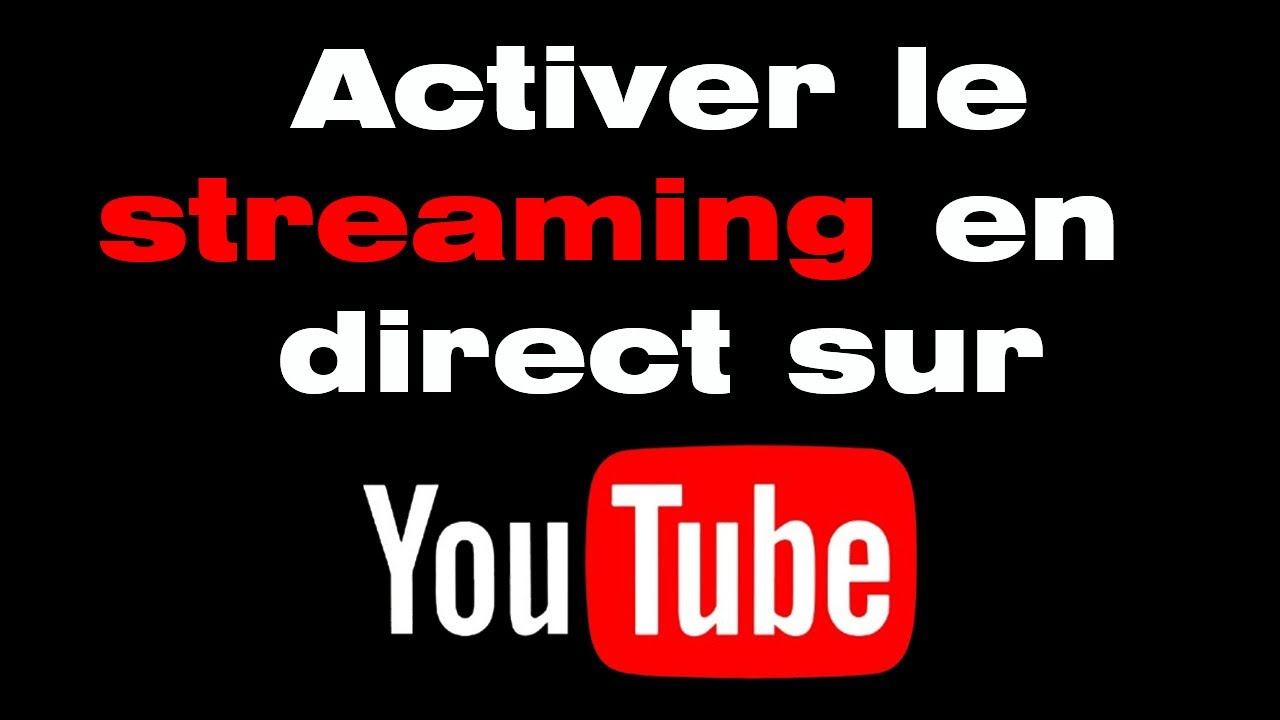Comment activer le streaming en direct sur YouTube facilement ? - YouTube