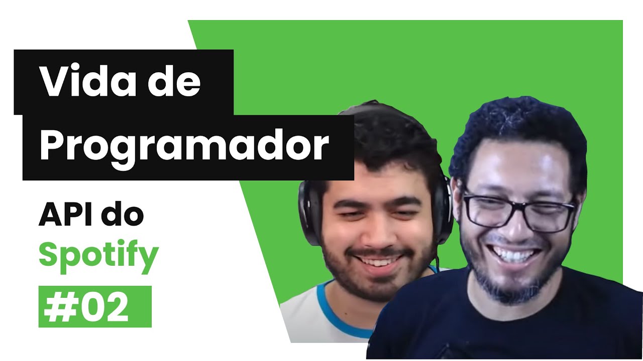 Vida de Programador - Programando o Spotify #02 - YouTube