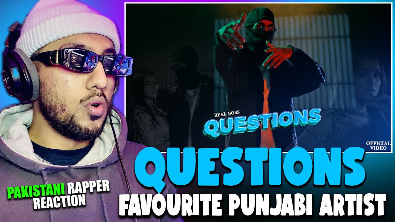 Pakistani Rapper Reacts to QUESTIONS REAL BOSS - YouTube