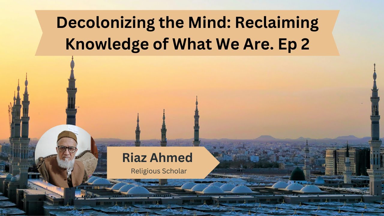 Decolonizing The Mind : Reclaiming Knowledge of What We Are. Ep II - YouTube