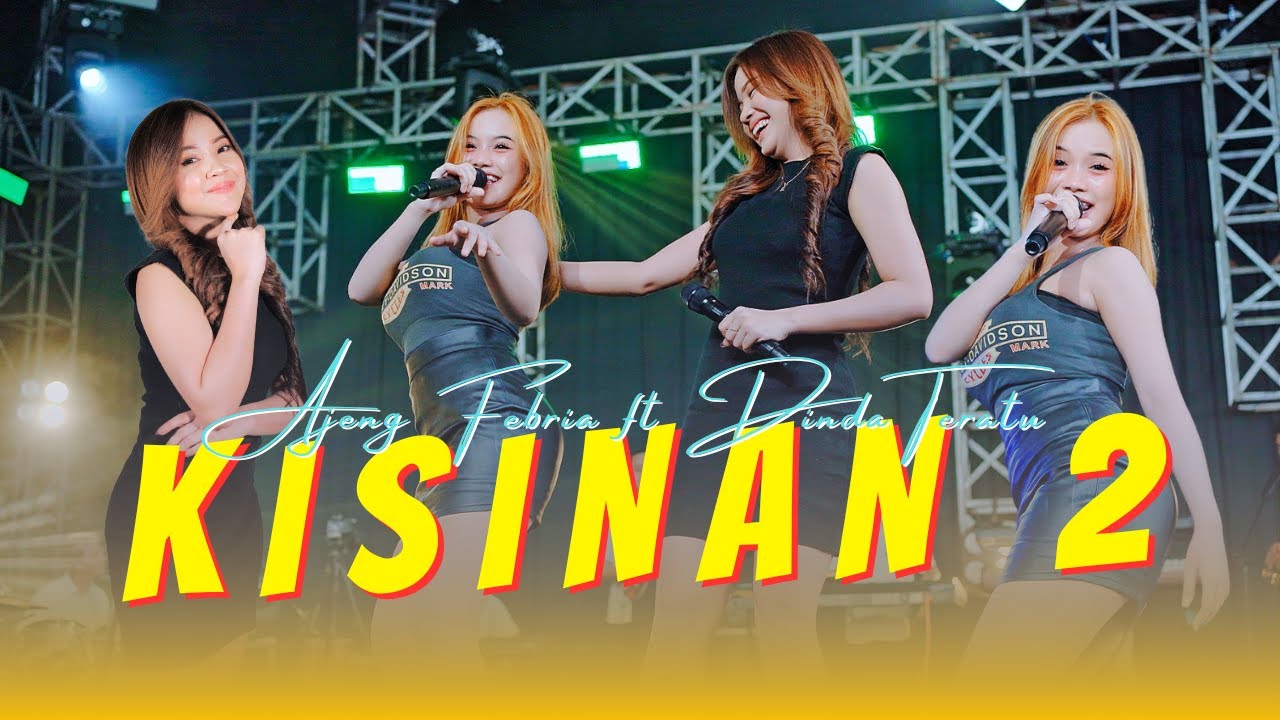 Ajeng Febria ft Dinda Teratu - KISINAN 2 (Official Music Video ANEKA ...