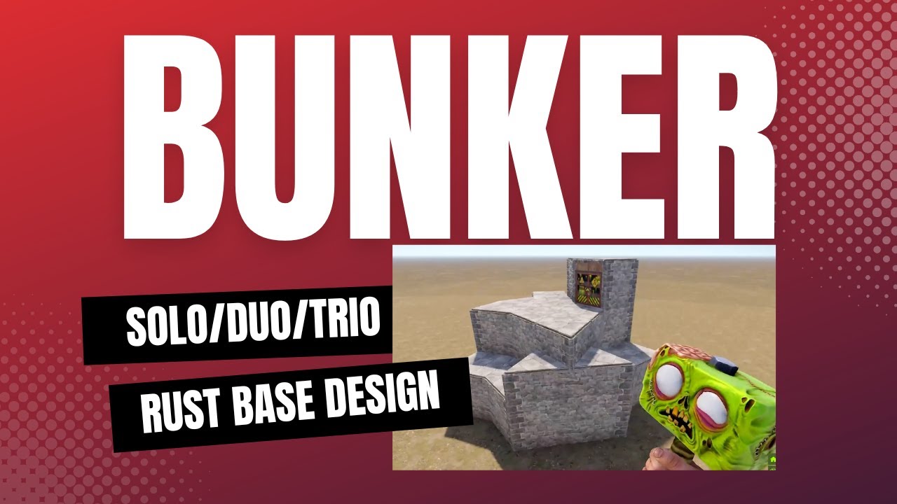 Rust Base Design 2023 Bunker Solo Duo Trio Youtube