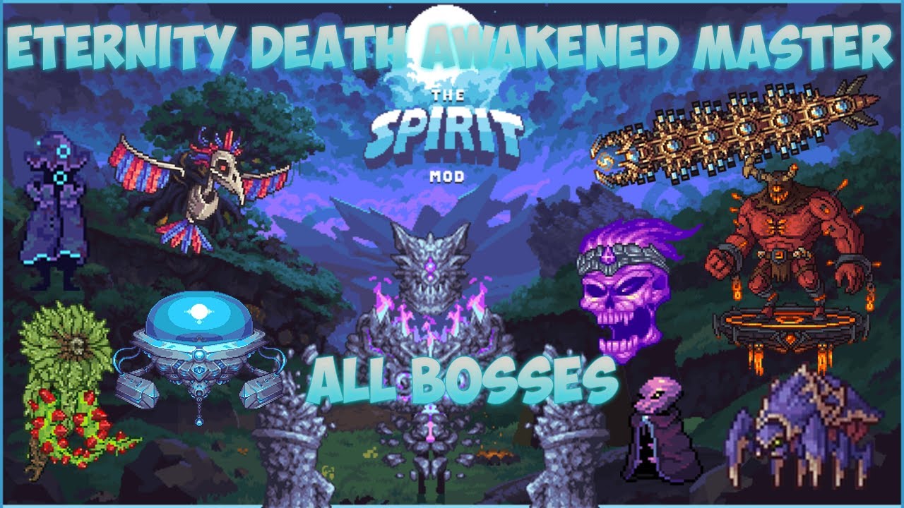 Terraria 1.3.5.3: Spirit mod All Bosses [Eternity/Death/Awakened/Master ...