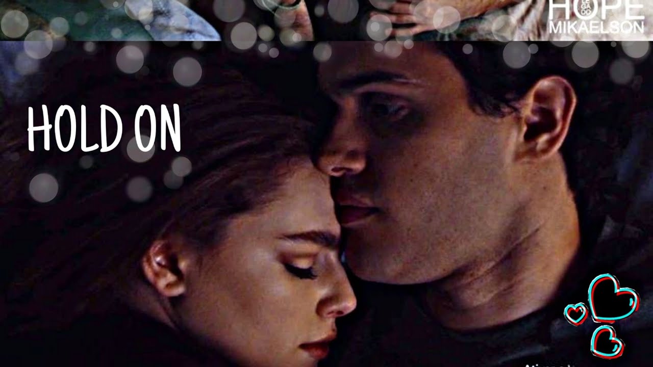 •Hope and Landon• { HOLD ON} Legacies - YouTube