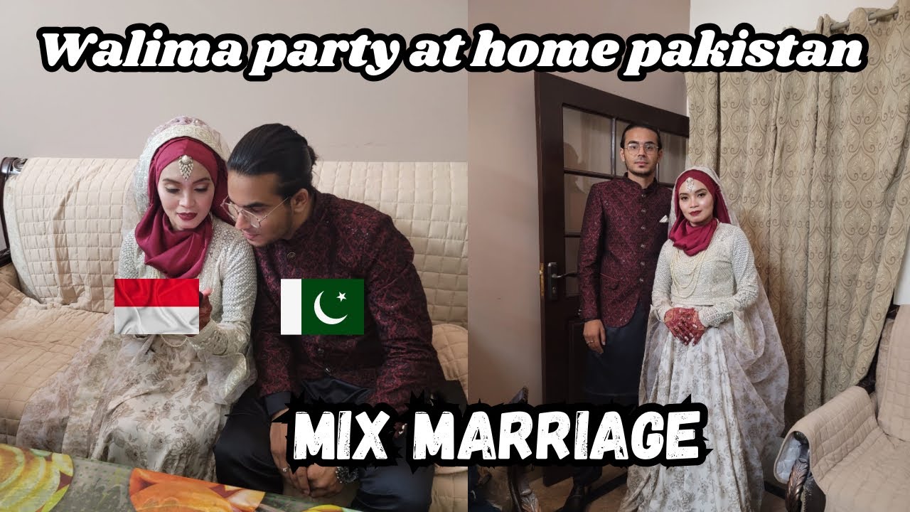 Walima party in pakistan🇵🇰 with indonesian wife🇮🇩 Mix Marriage - YouTube