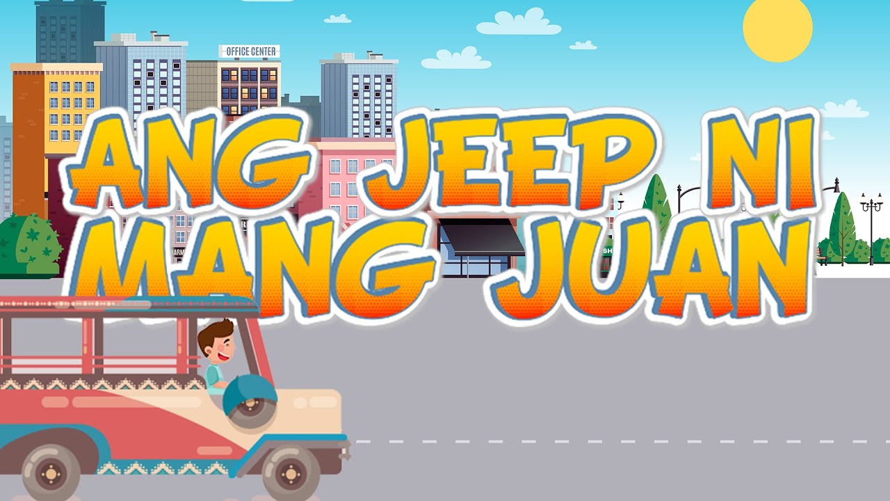 Ang Jeep ni Mang Juan Pinoy Animation (2023) Tagalog | Jeepney Song ...