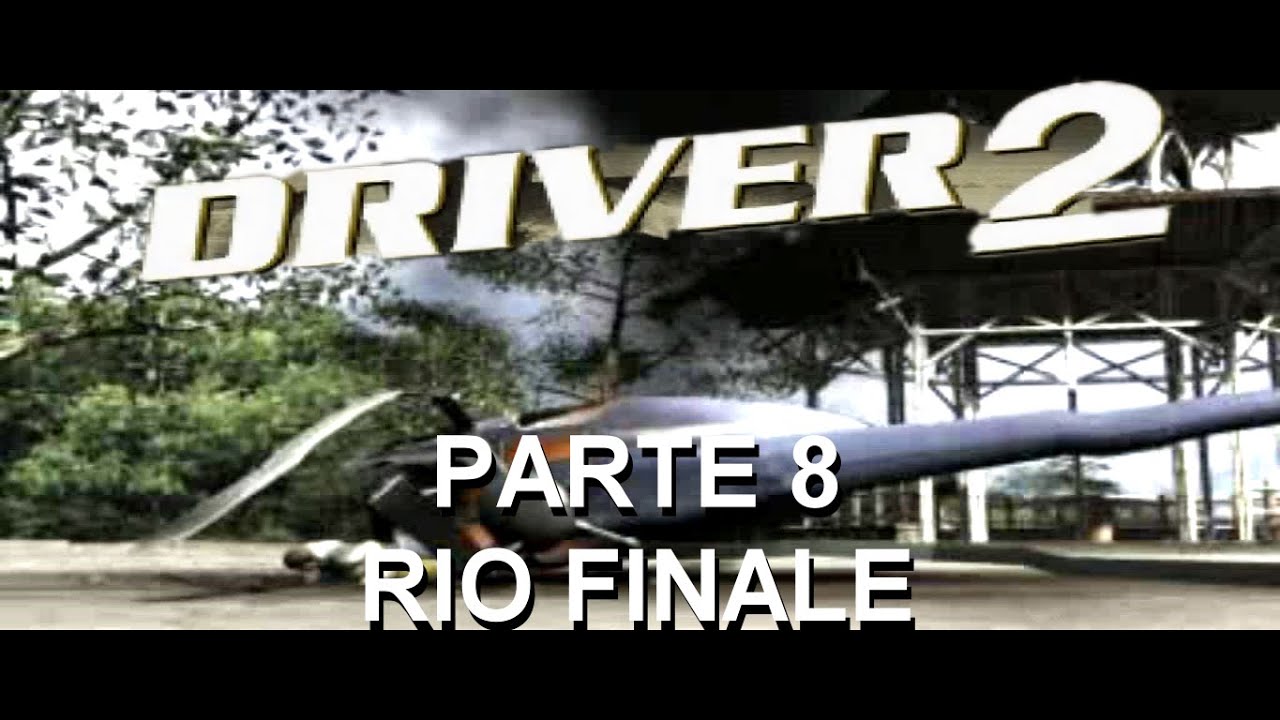 Driver 2 Rio Gameplay Ps1 Psx Ita Parte 8 FINALE Lenny viene ...