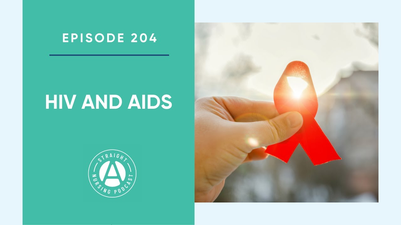 HIV and AIDS: Episode 204 | Straight A Nursing - YouTube