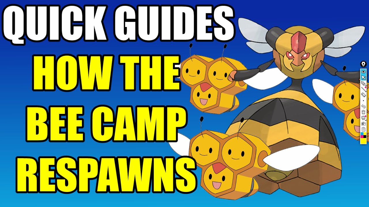 QUICK GUIDES: Explaining How The Bee Camps Respawn Something Not ...