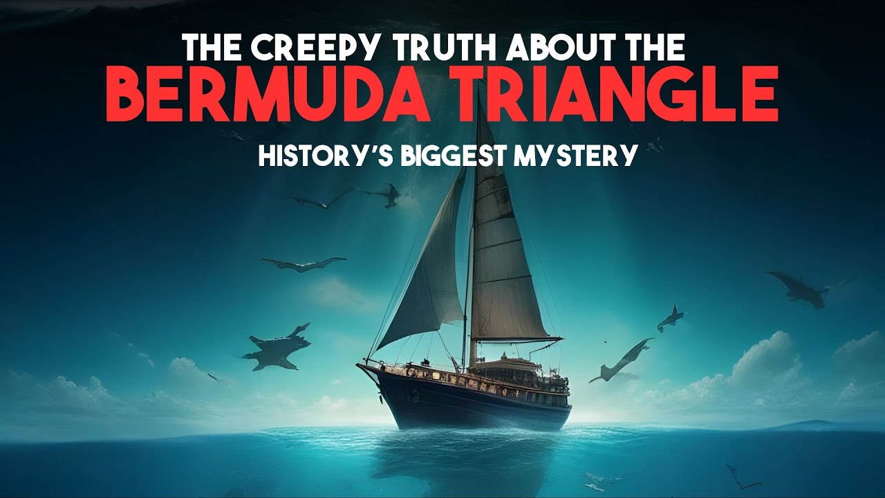 The Creepy Truth About the Bermuda Triangle History’s Biggest ...