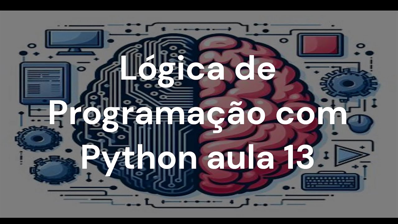 Python Lógica De Programação Com Python Aula 13 Python Programação Programacao Dev 4710