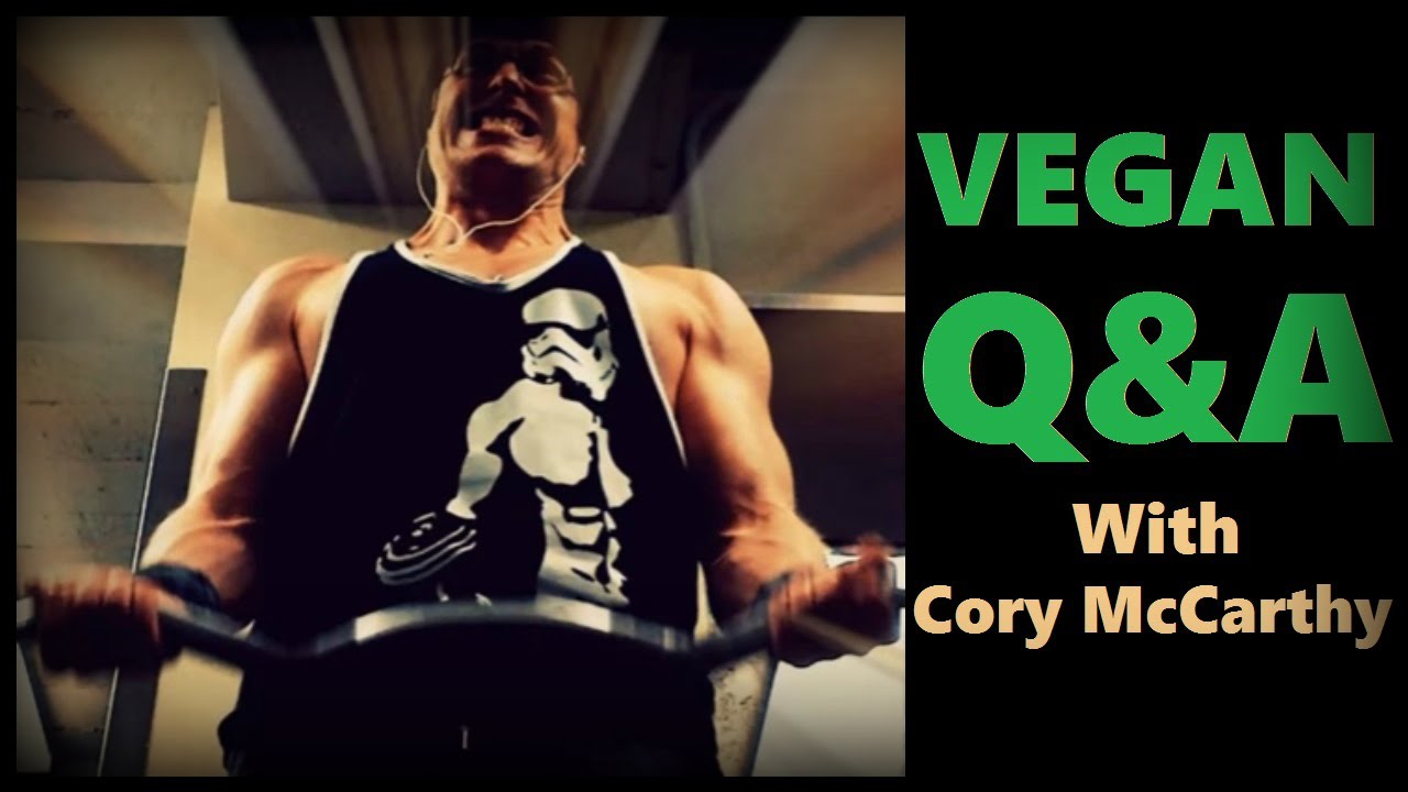 Cory McCarthy Vegan Live Q&A - September 4th, 2016 - YouTube