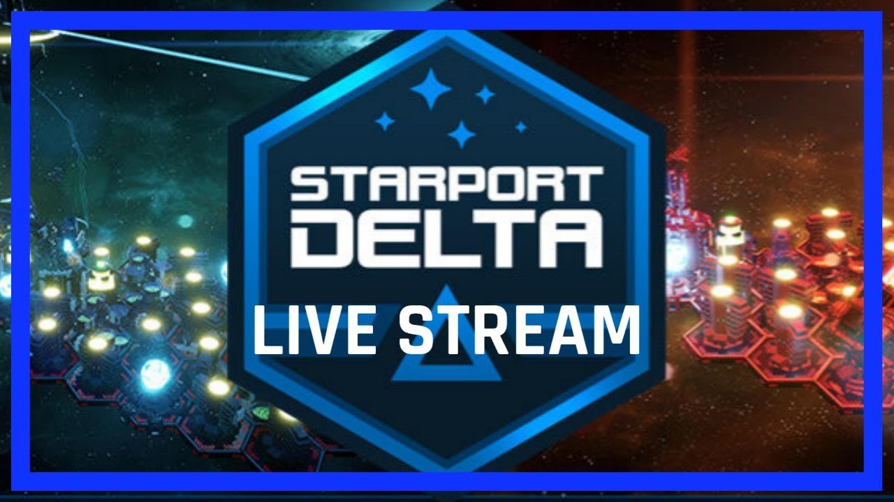STARPORT DELTA Live Stream - Sunday 29th Mar 6pm UK (1pm EST) - YouTube