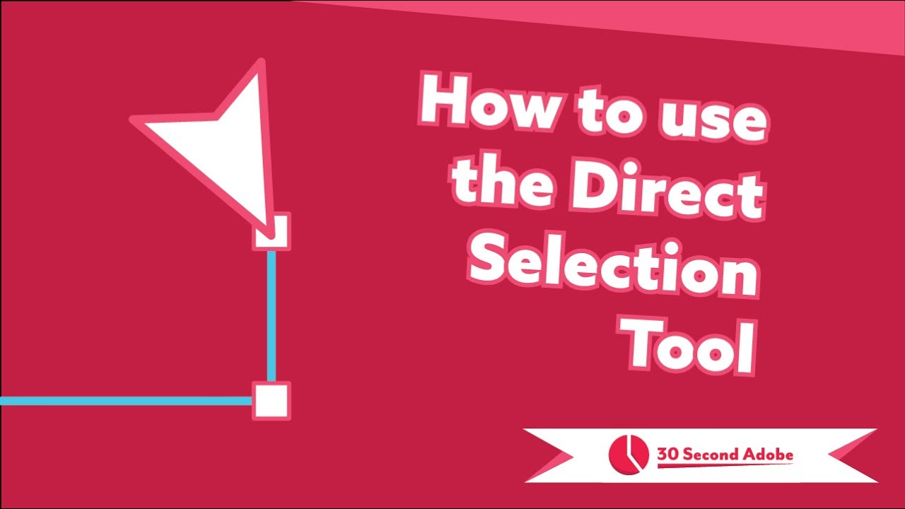 How To Use The Direct Selection Tool In 30 SECONDS 30 Second Adobe how-to-use-the-direct-selection-tool-in-30-seconds-30-second-adobe