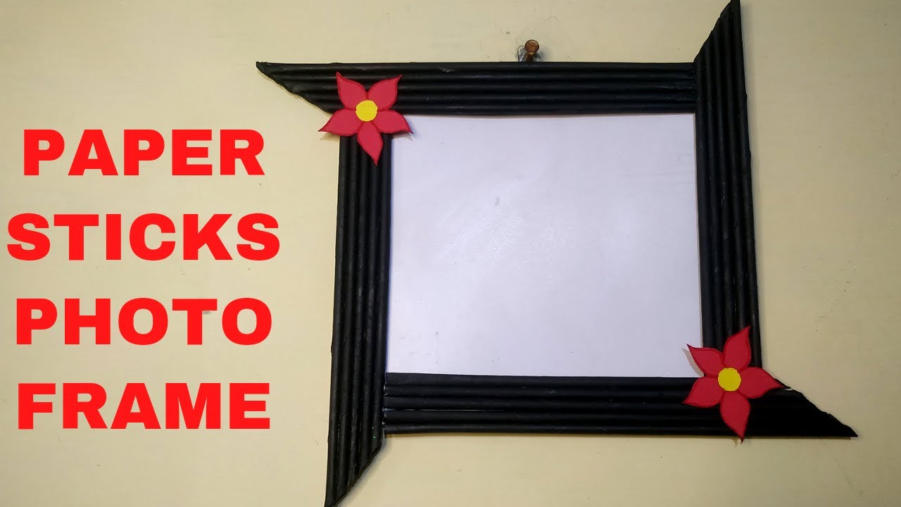 EASY PHOTO FRAME MAKING IDEA || PHOTO FRAME FROM NEWS PAPER STICKS ...
