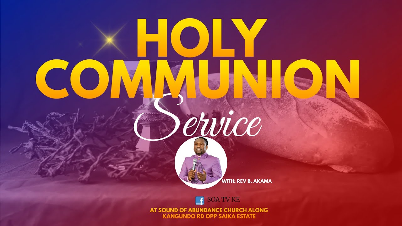 WEDNESDAY BREAKTHROUGH AND COMMUNION SERVICE | REV B. AKAMA | SOUND OF ...