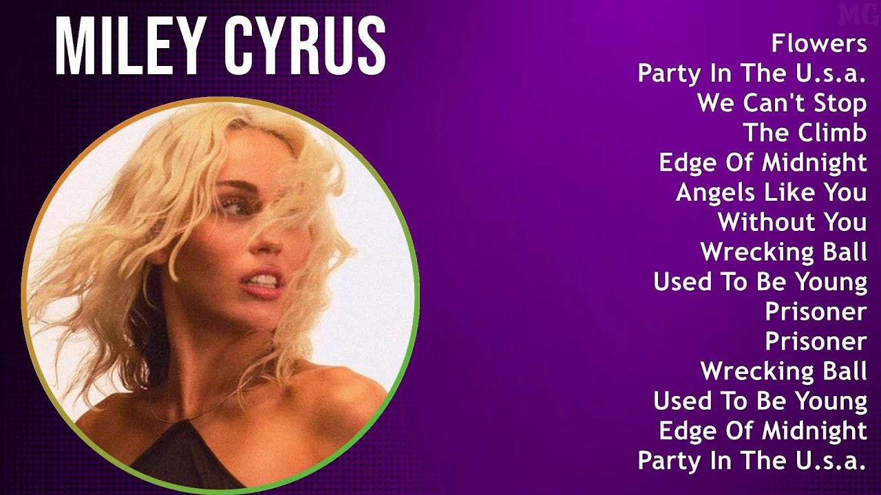 Miley Cyrus 2025 MIX Top Hits - Flowers, Party In The U.s.a., We Can't ...