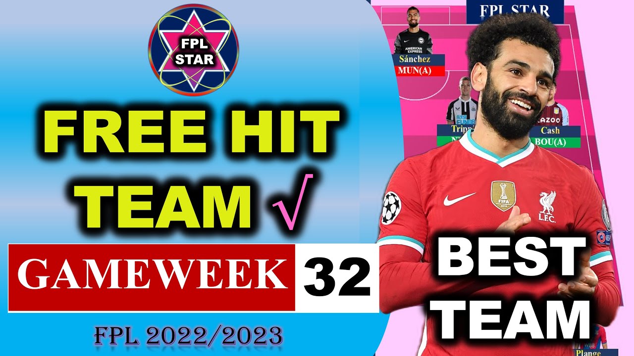 FPL Gameweek 32 Best Free Hit Team | fpl gw 32 | FPL 22/23 - YouTube