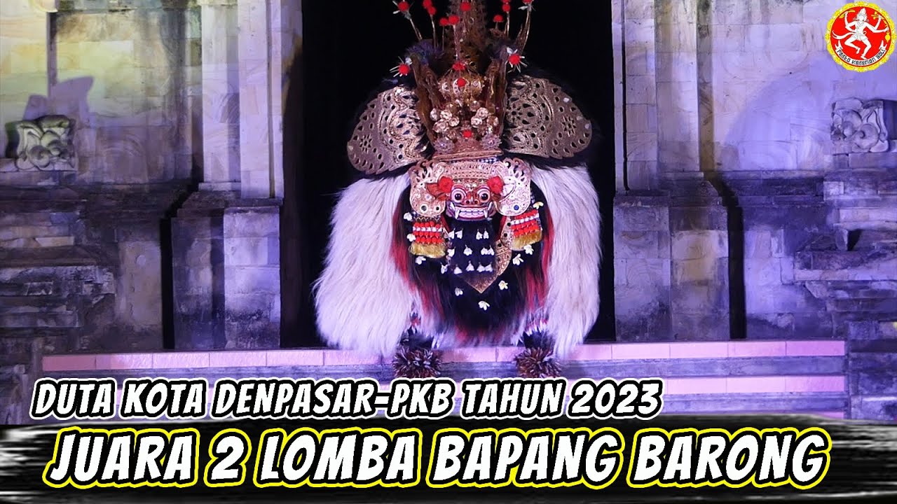 JUARA 2 LOMBA BAPANG BARONG DUTA KOTA DENPASAR PESTA KESENIAN BALI ...