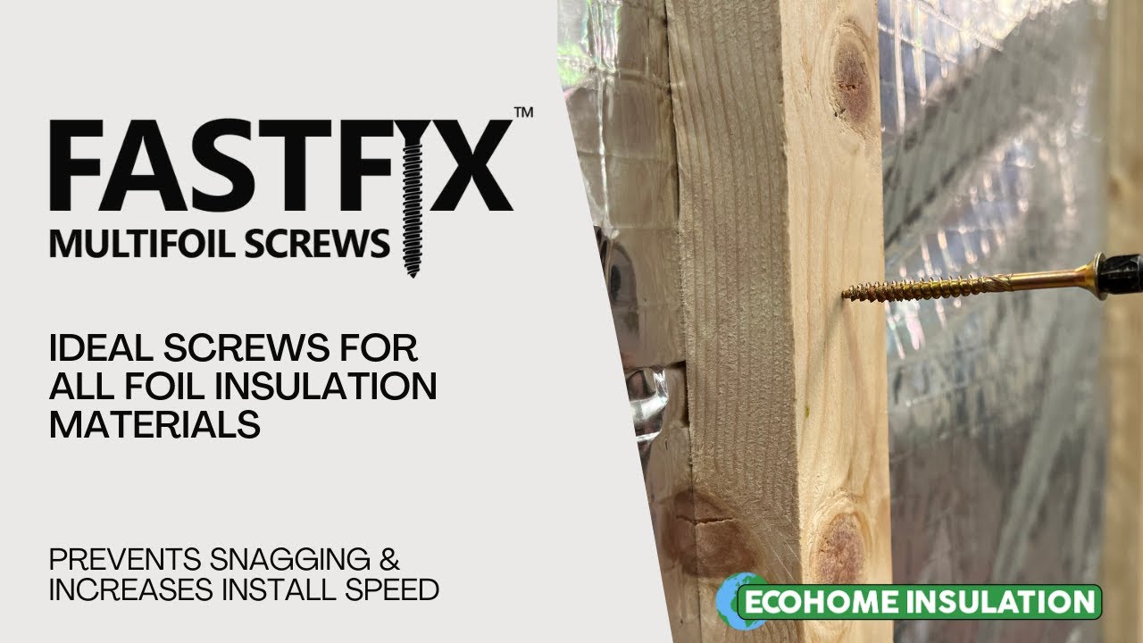 FastFix Multifoil Screws - The Perfect Screw for Foil Insulation ...