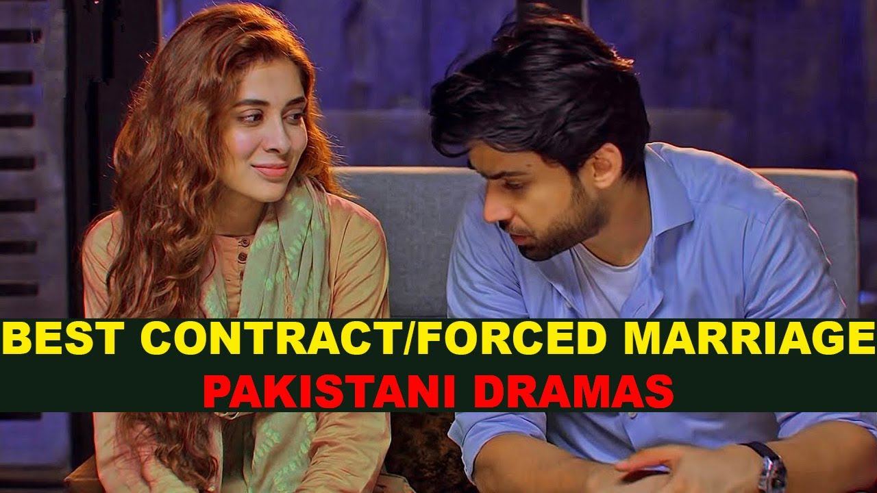 Top 10 Best Contract/Forced Marriage Pakistani Dramas - YouTube