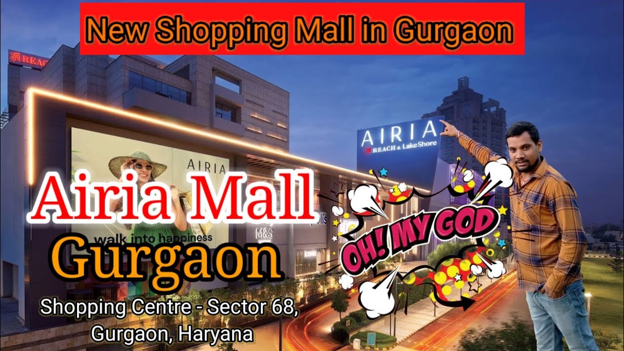 Airia Mall Gurgaon | New Shopping Mall in Gurugram | Mall in Sohna Road ...