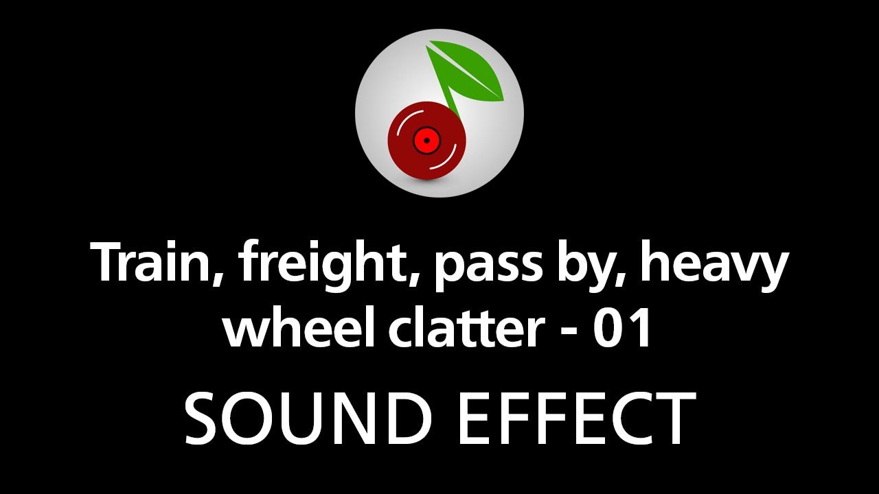🎧 Train, freight, pass by, heavy wheel clatter - 01, SOUND EFFECT - YouTube