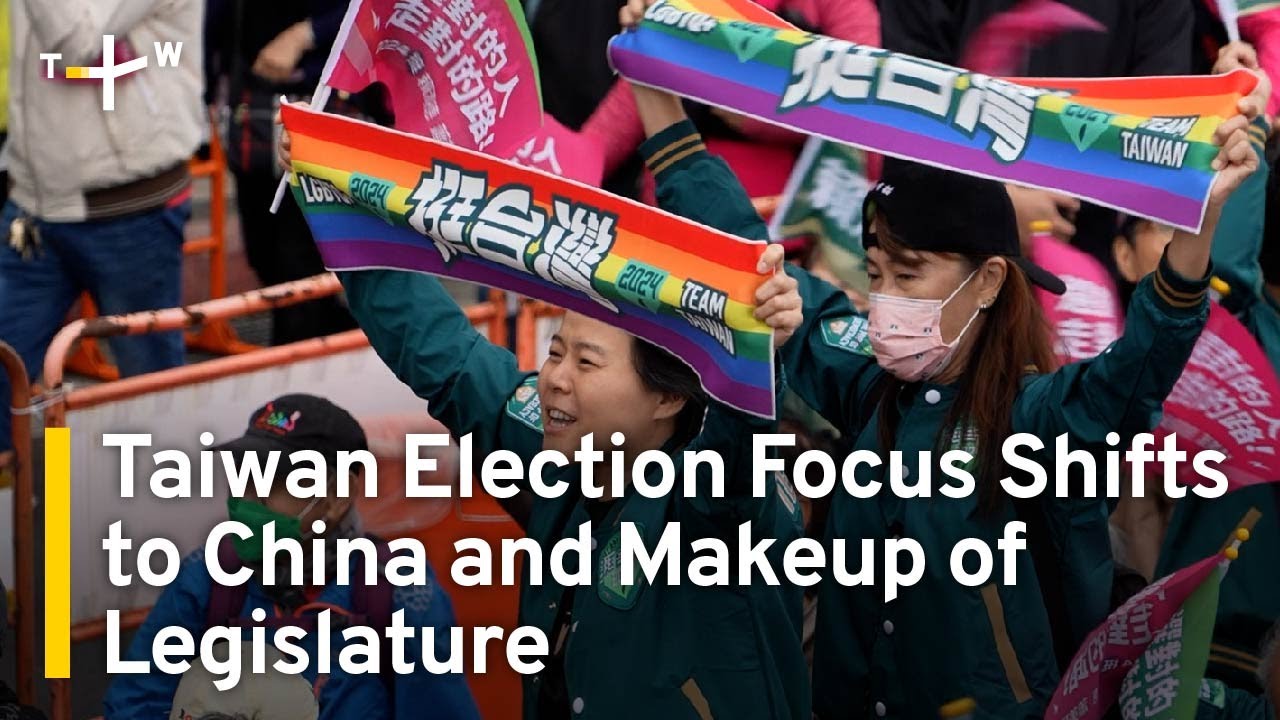 Taiwan Election Focus Shifts to China and Makeup of Legislature ...