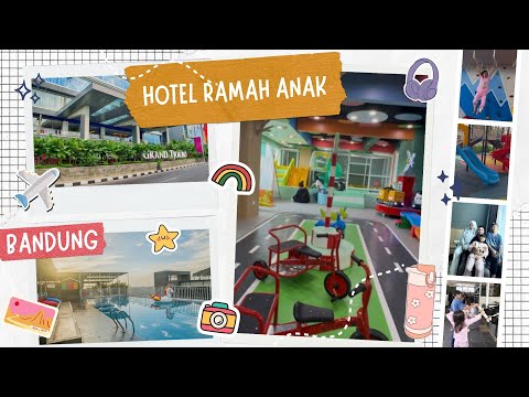 HOTEL RAMAH ANAK DI TENGAH KOTA BANDUNG | GRAND TJOKRO PREMIERE BANDUNG