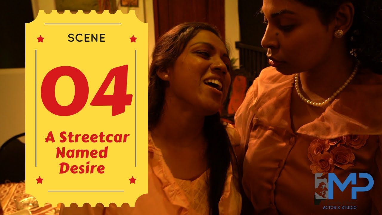 A Streetcar Named Desire | ආශාවේ වීදි රිය | Scene 04 | MP ACTOR`S ...