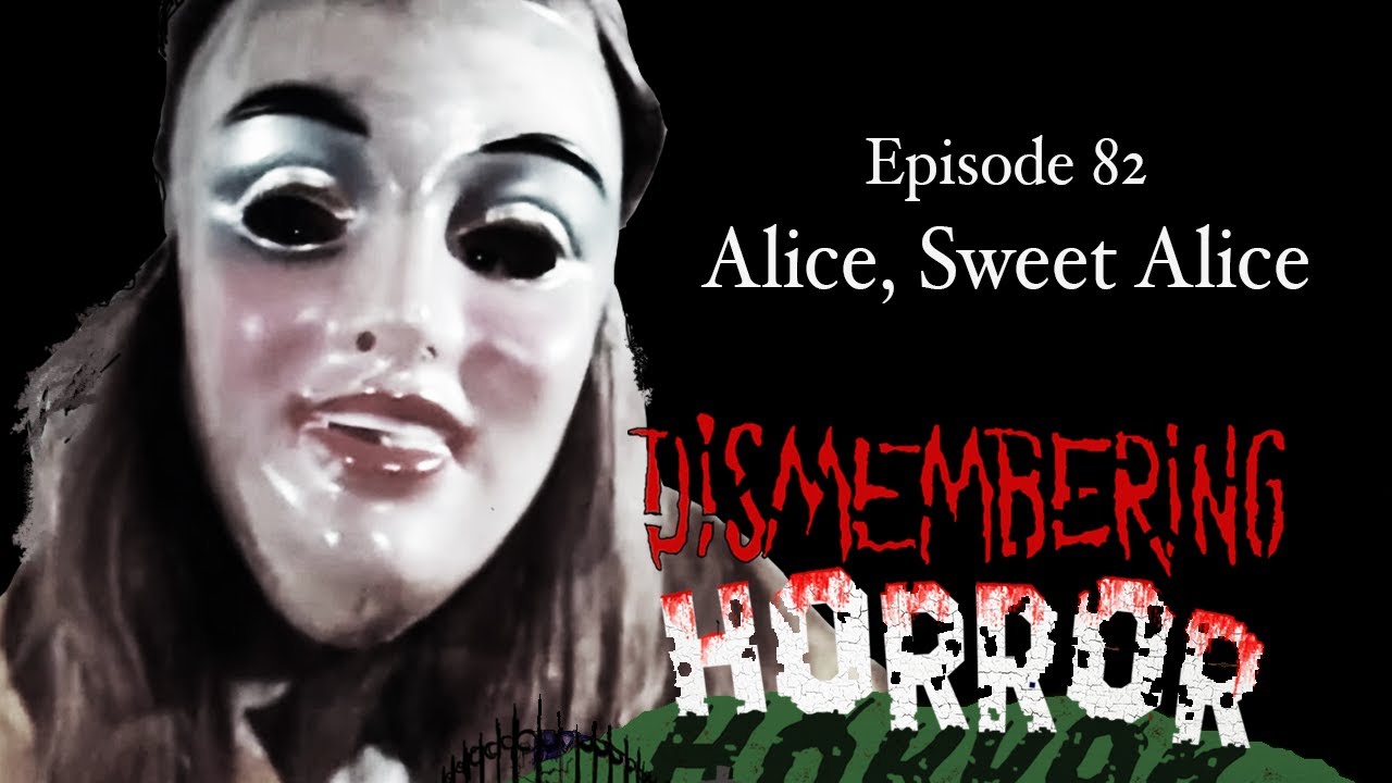 Episode 82 Alice Sweet Alice Youtube