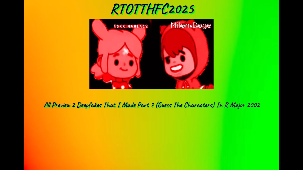 All Preview 2 Deepfakes That I Made Part 7 (Guess The Characters) In R ...