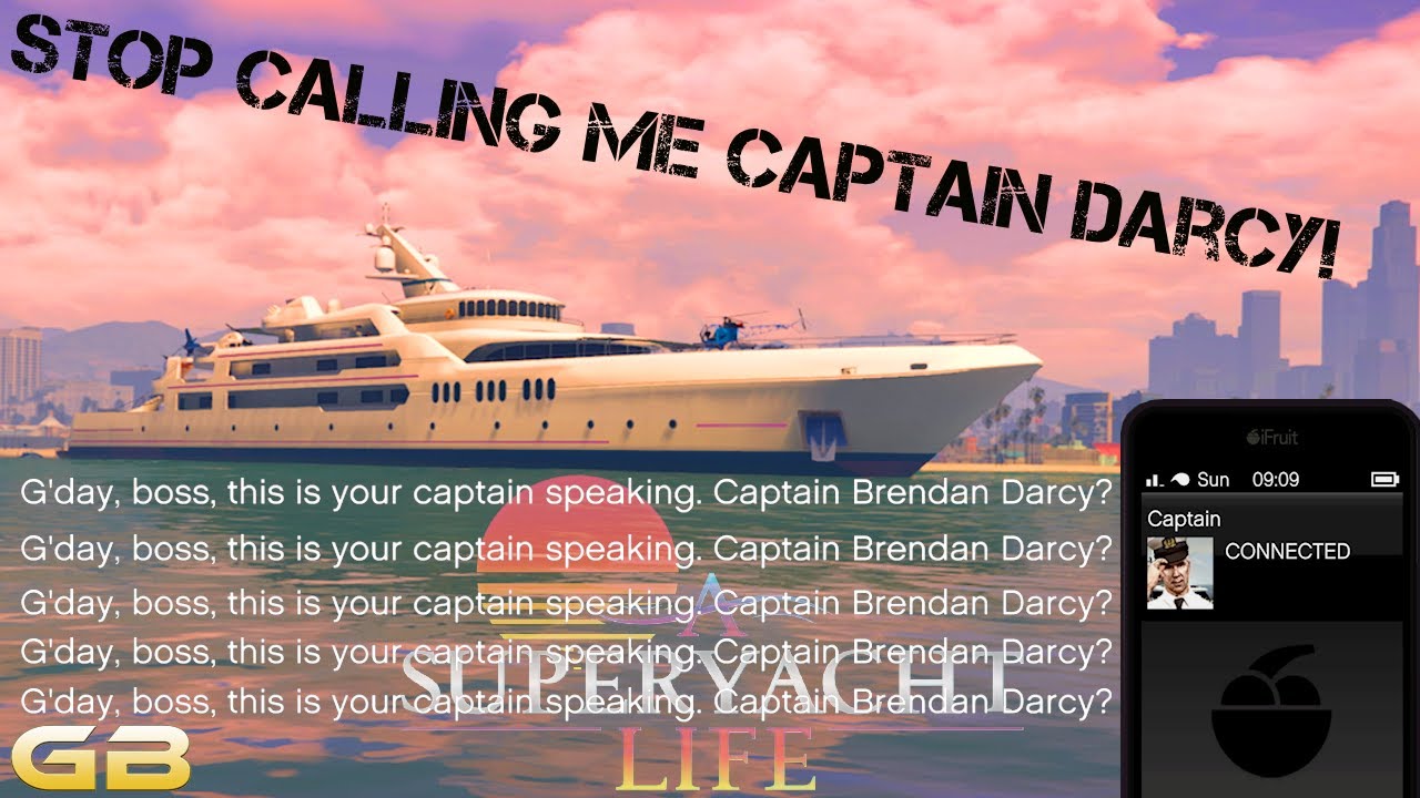 GTA Online Stop Calling Me Captain Darcy! - YouTube