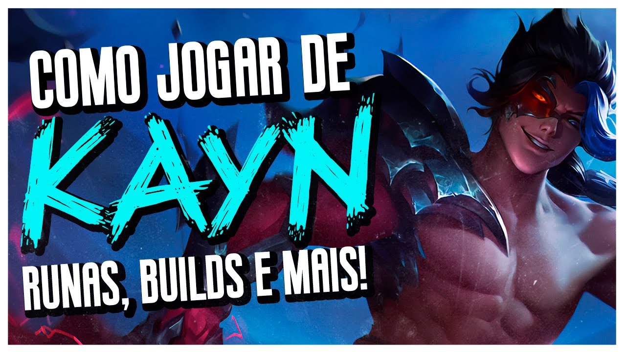 COMO JOGAR DE KAYN ASSASSINO NA JUNGLE! RUNAS, BUILDS E+ (BÁSICO ...
