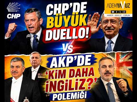 CHP'DE BÜYÜK DÜELLO! AKP'DE \
