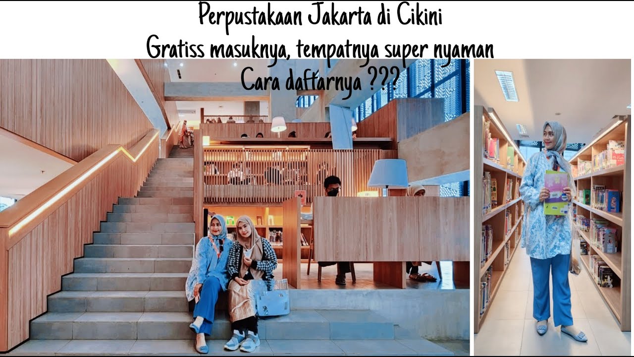 Perpustakaan Jakarta di Cikini |Taman Ismail Marzuki |Cara Daftar ...