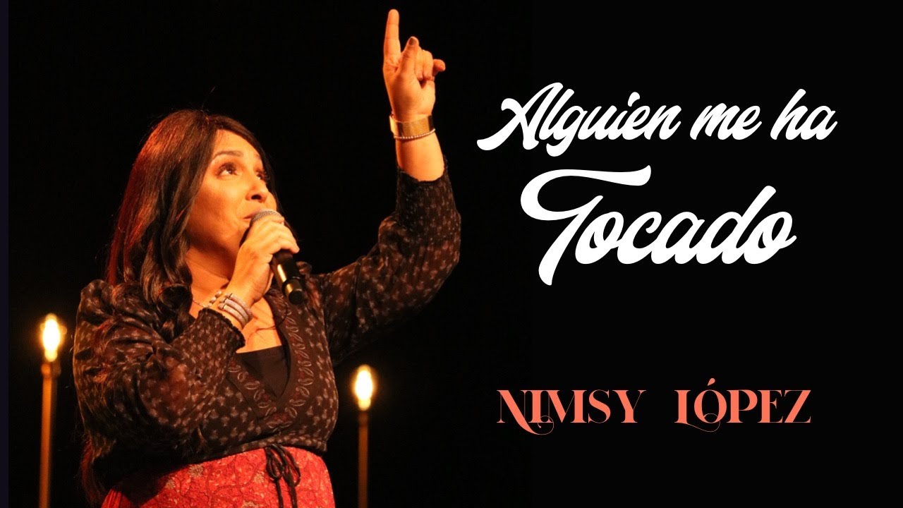 ALGUIEN ME HA TOCADO/ NIMSY LOPEZ (LIVE) - YouTube